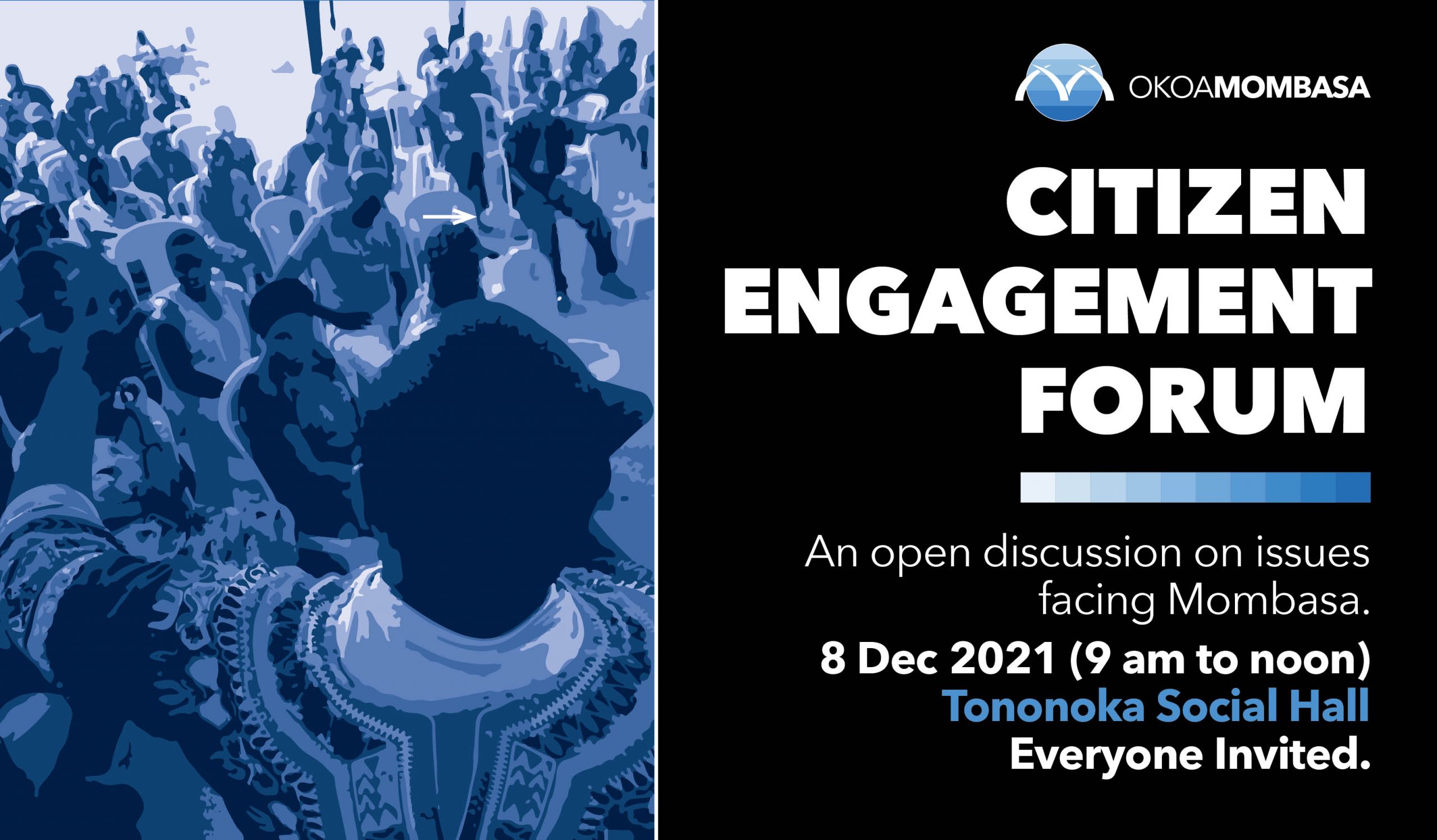 Citizen Engagement Forum: Dec. 8 at 9 am, Tononoka Social Hall - Okoa ...